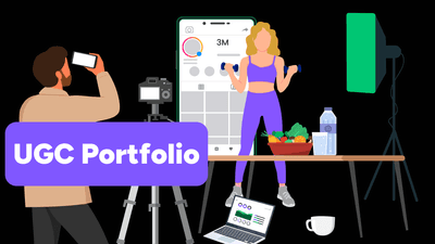 The Ultimate UGC Portfolio: How to Stand Out in The Creator Economy